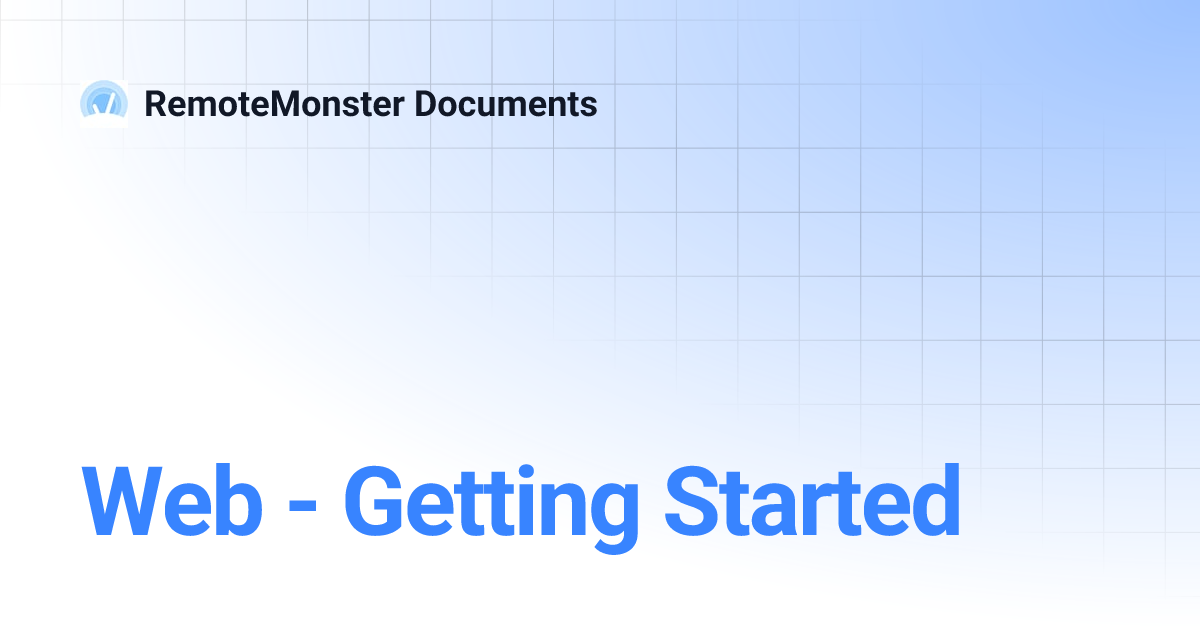 Web - Getting Started | RemoteMonster Documents