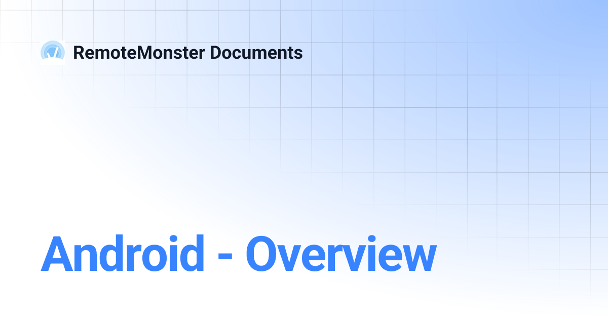 Android - Overview | RemoteMonster Documents